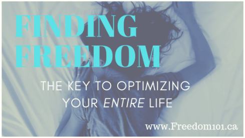 Finding Freedom Week 2: The Key to Optimizing Your ENTIRE Life ...